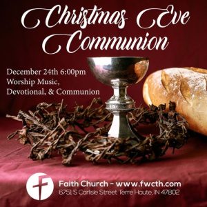Christmas Eve Communion Service - Faith Wesleyan Church